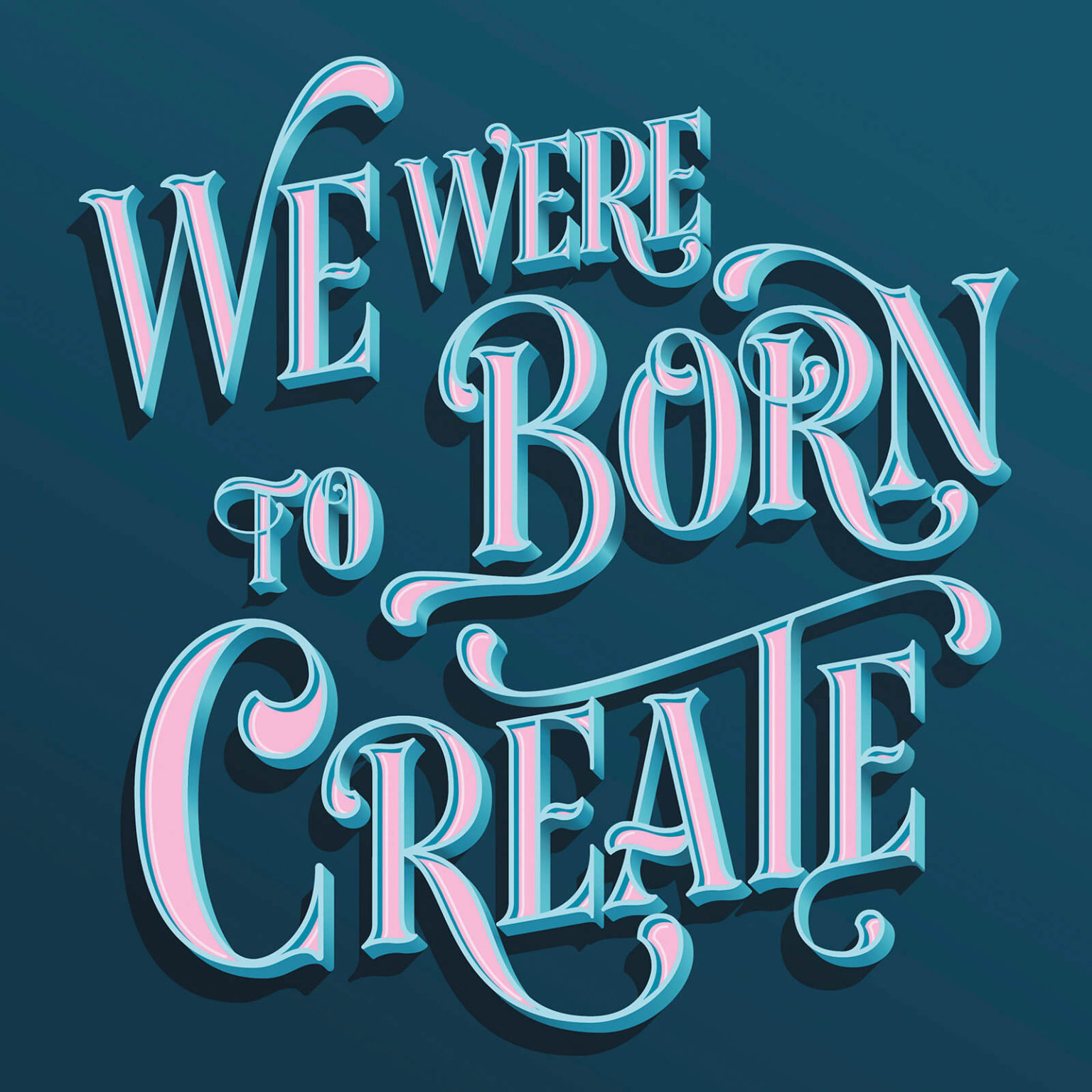 We Were Born to Create – Typefolk