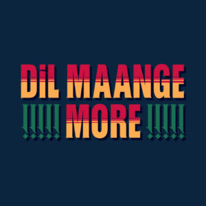 Dil Maange More Typefolk